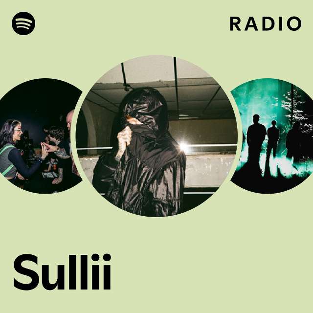 Sullii Radio - playlist by Spotify | Spotify