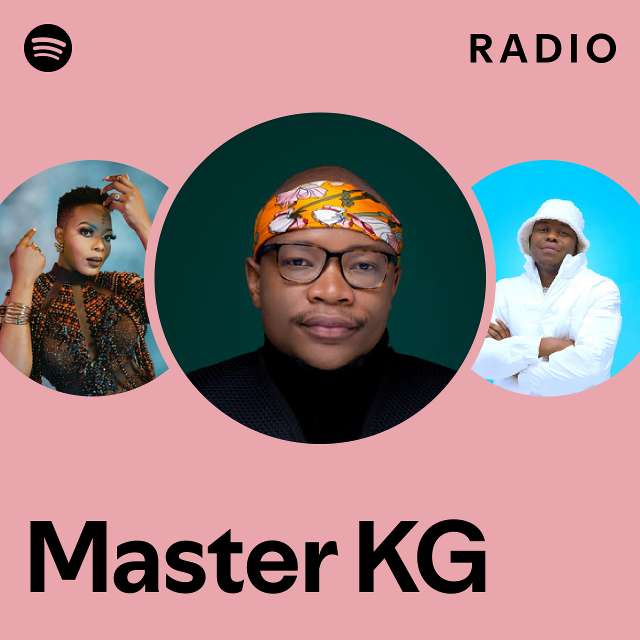 Master KG Radio - playlist by Spotify | Spotify