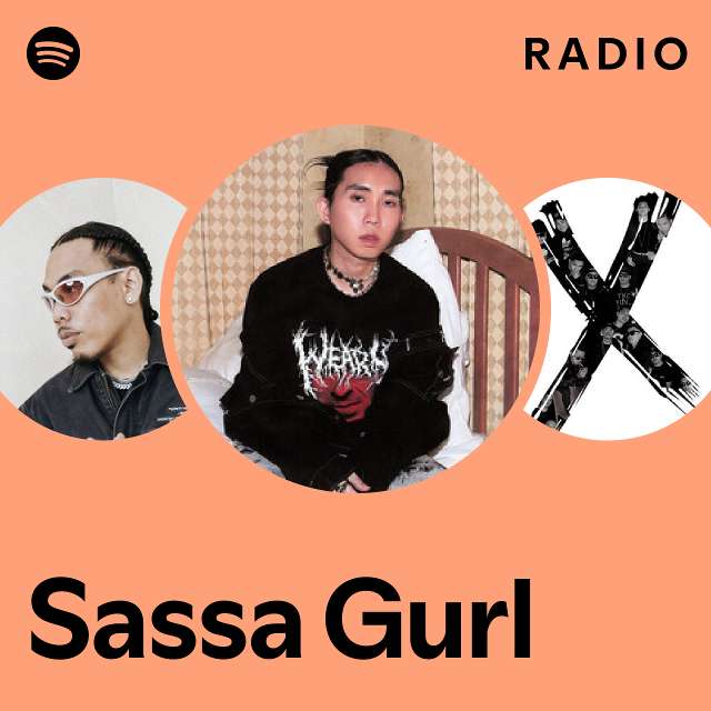 Sassa Gurl Radio Playlist By Spotify Spotify
