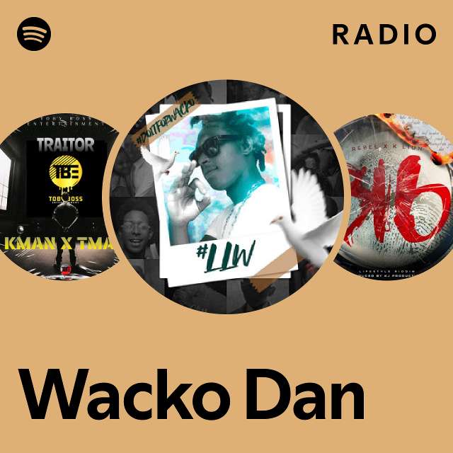 Wacko Dan Radio - playlist by Spotify | Spotify