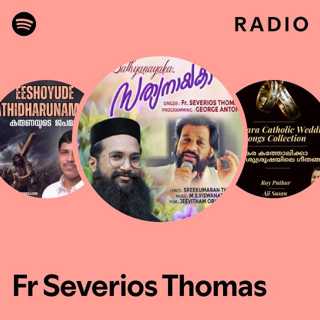 Fr Severios Thomas Radio - playlist by Spotify | Spotify