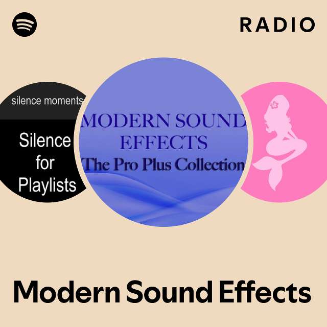 Modern Sound Effects Radio - playlist by Spotify | Spotify