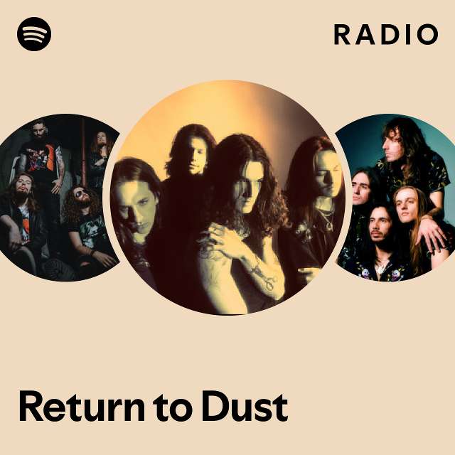 Return to Dust Radio - playlist by Spotify | Spotify