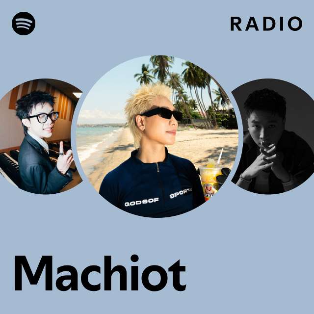 Machiot Radio - playlist by Spotify | Spotify
