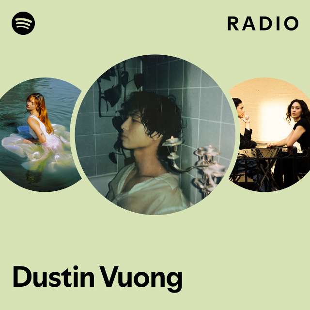Dustin Vuong Radio - playlist by Spotify | Spotify