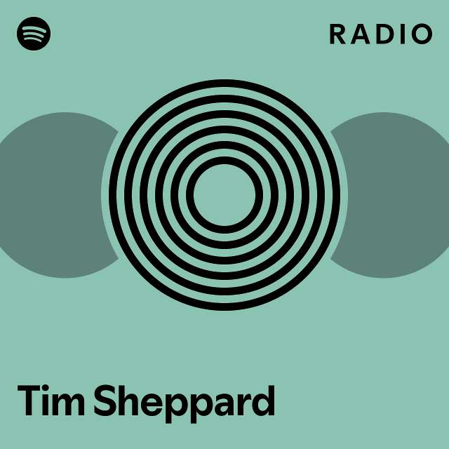 Tim Sheppard Radio - playlist by Spotify | Spotify