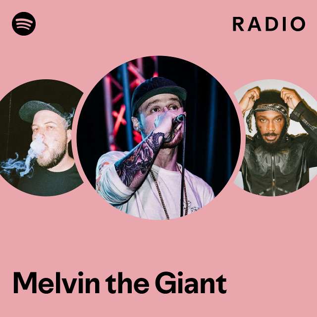 Melvin the Giant Radio - playlist by Spotify | Spotify