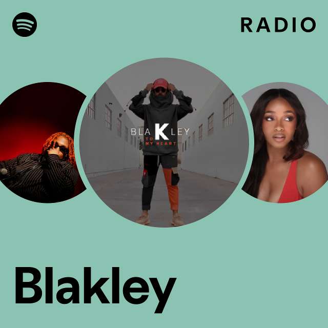 Blakley Radio - playlist by Spotify | Spotify