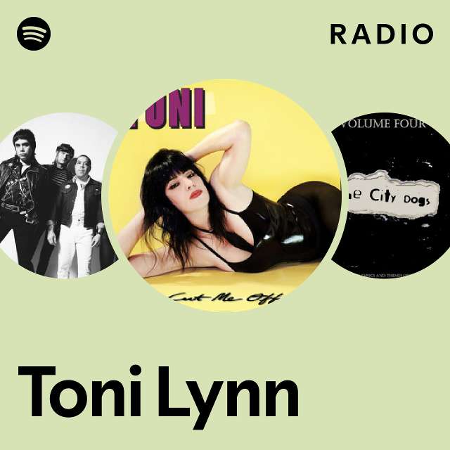 Toni Lynn Radio - playlist by Spotify | Spotify