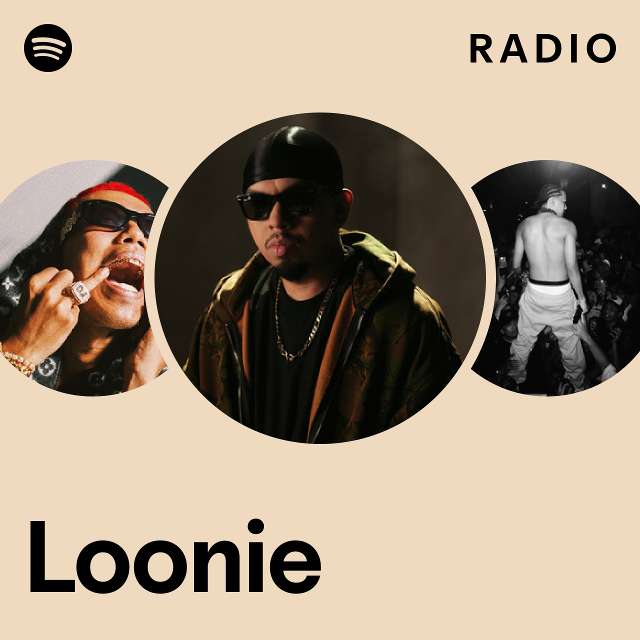 Loonie Radio - playlist by Spotify | Spotify