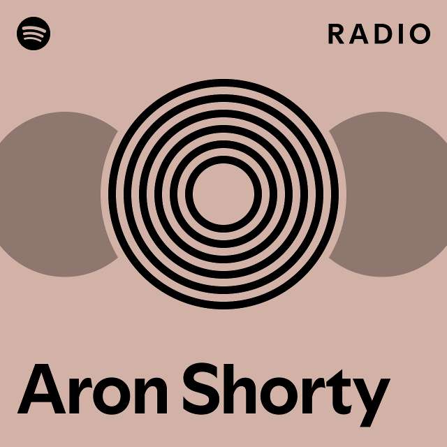 Aron Shorty Radio - playlist by Spotify | Spotify