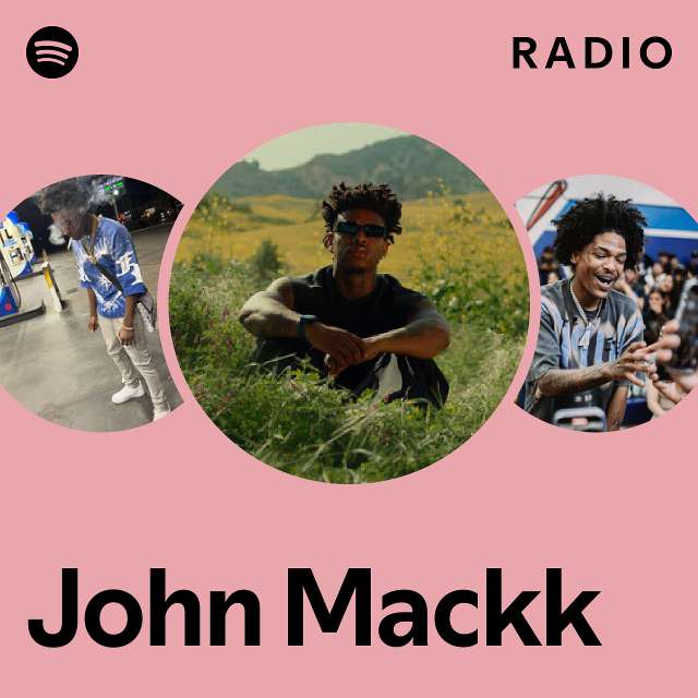 John Mackk Radio - playlist by Spotify | Spotify