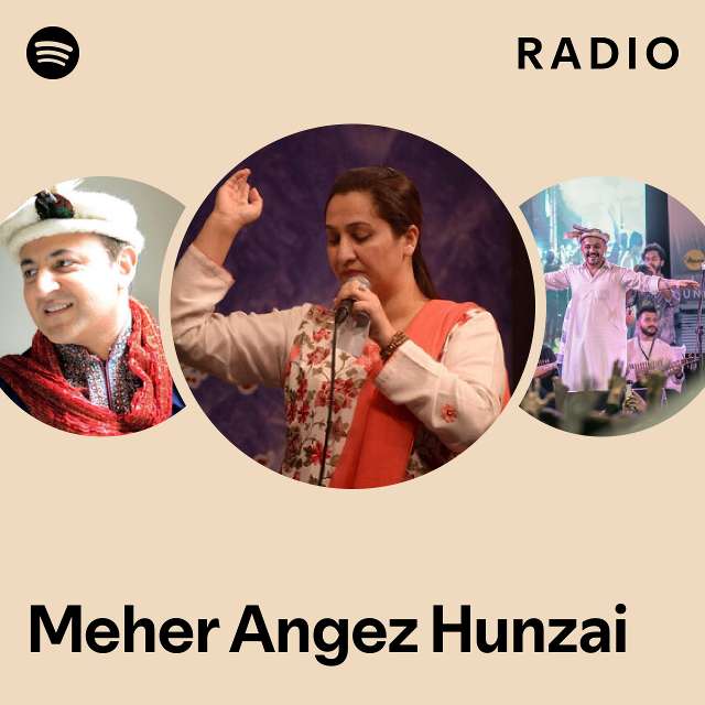 Meher Angez Hunzai Radio - playlist by Spotify | Spotify