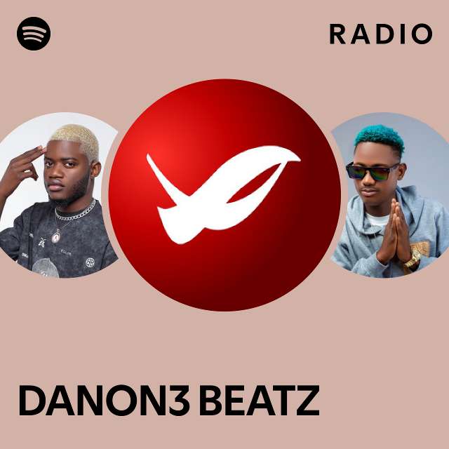 DANON3 BEATZ Radio - playlist by Spotify | Spotify
