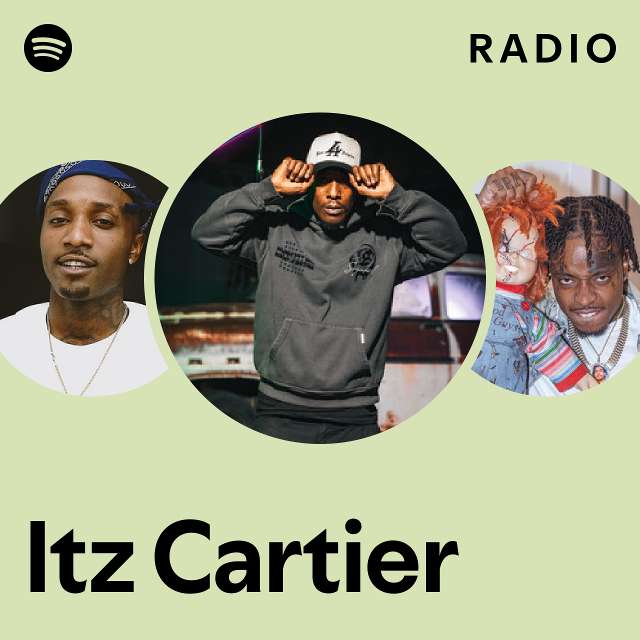 Itz Cartier Radio - playlist by Spotify | Spotify
