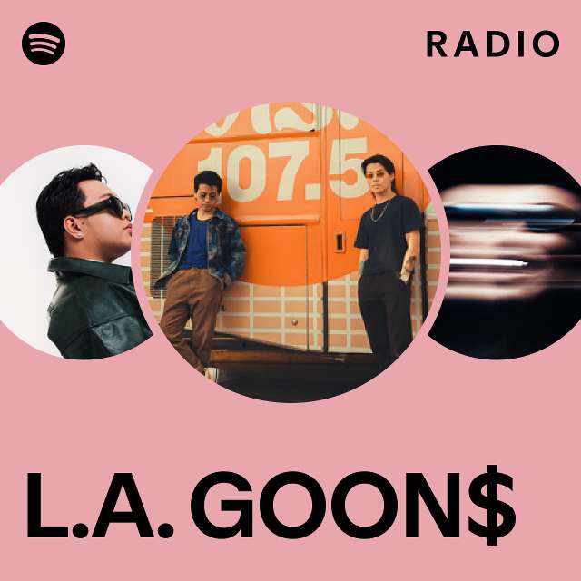 L.A. GOON$ Radio - playlist by Spotify | Spotify