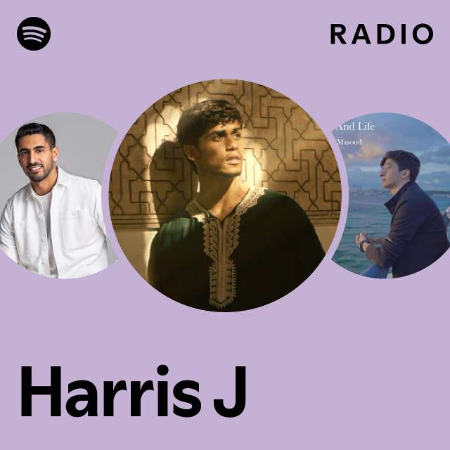 Harris J. Radio - playlist by Spotify | Spotify