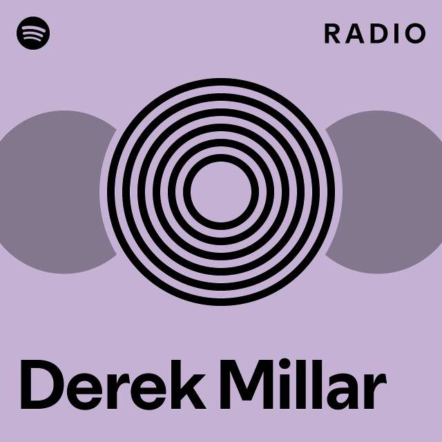 Derek Millar Radio - playlist by Spotify | Spotify