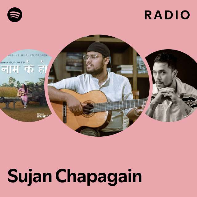 Sujan Chapagain Radio - playlist by Spotify | Spotify