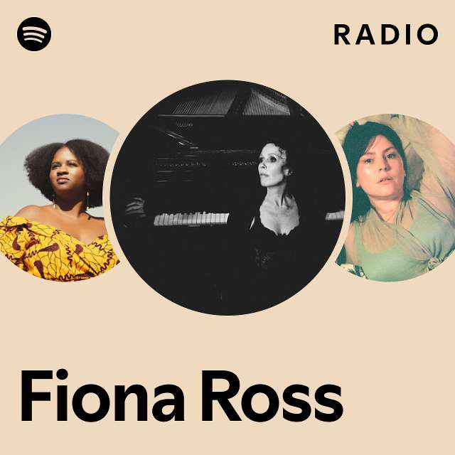 Fiona Ross Radio - playlist by Spotify | Spotify