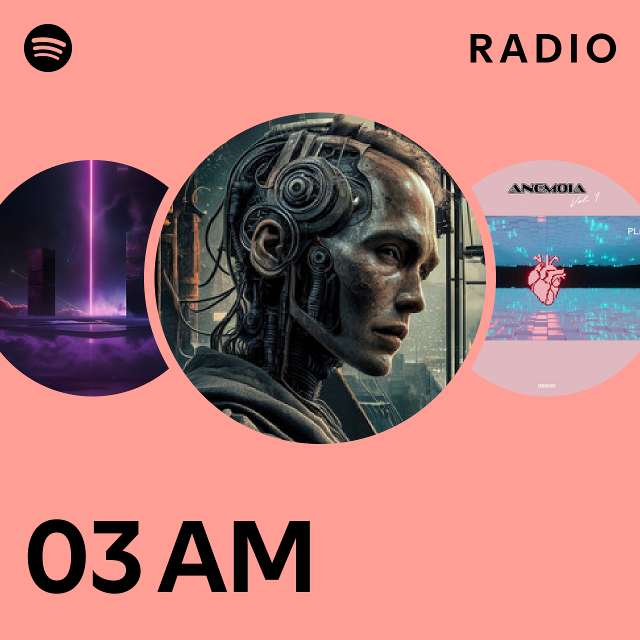 03 AM Radio - playlist by Spotify | Spotify