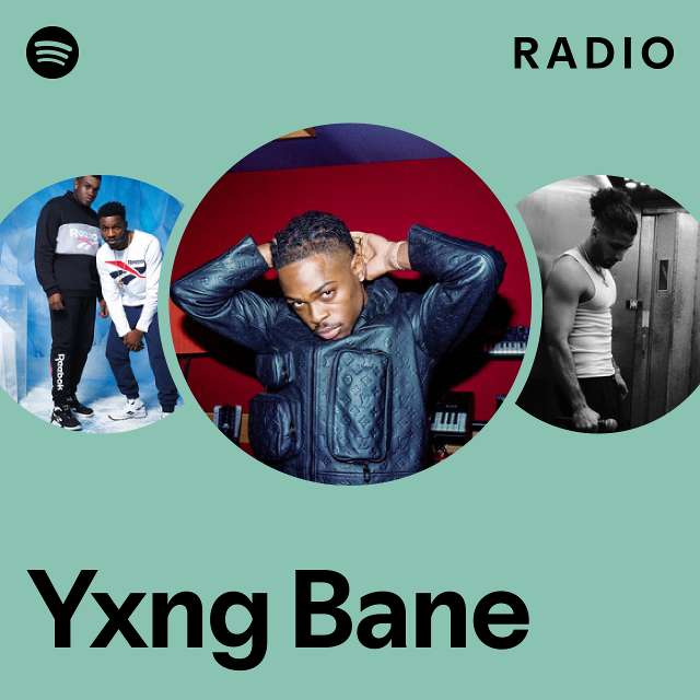 Yxng Bane Radio - playlist by Spotify | Spotify