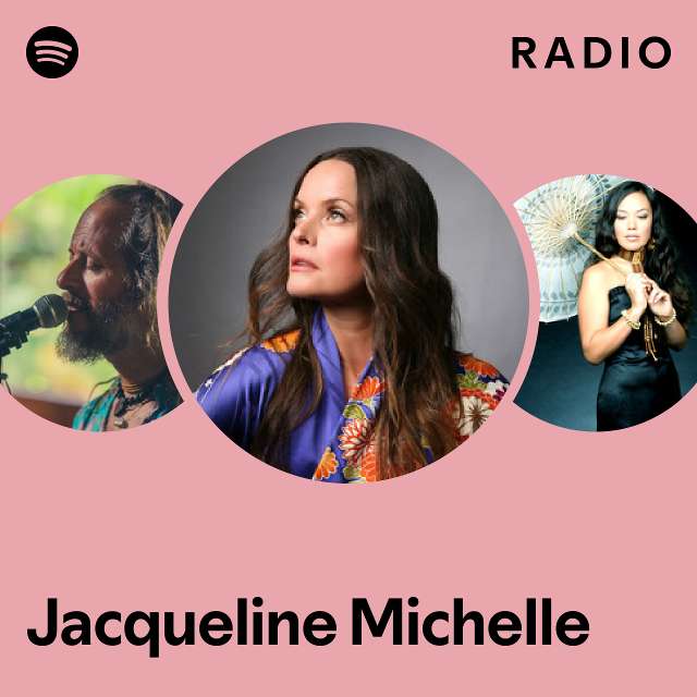 Jacqueline Michelle Radio - playlist by Spotify | Spotify