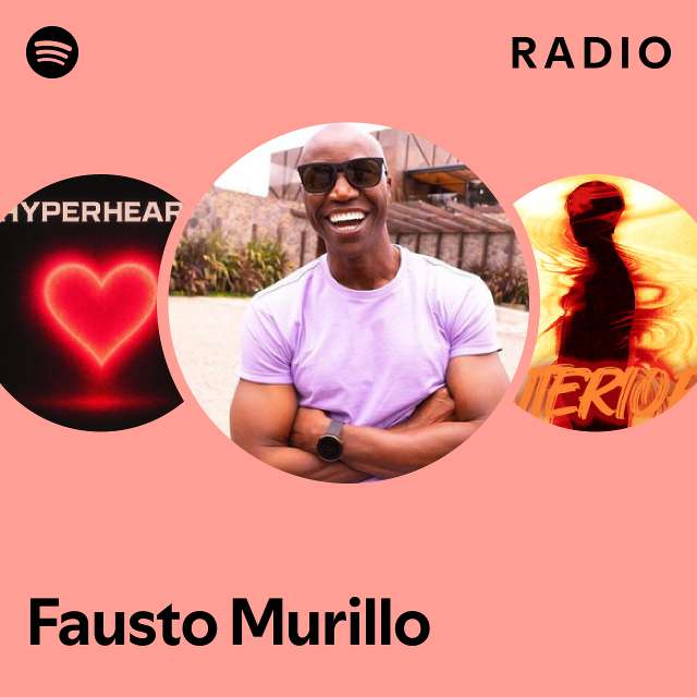 Fausto Murillo Radio - playlist by Spotify | Spotify