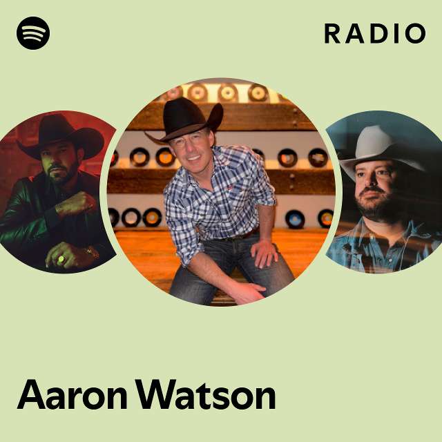 Aaron Watson Radio - playlist by Spotify | Spotify