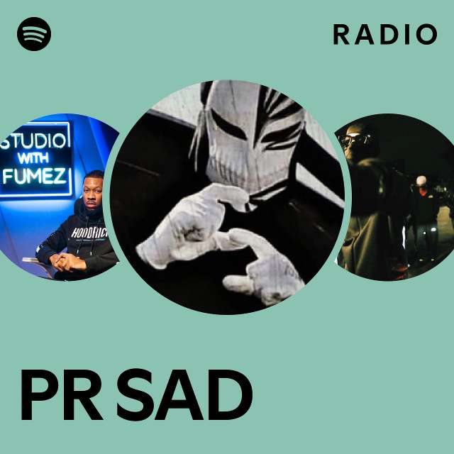 PR SAD Radio - playlist by Spotify | Spotify