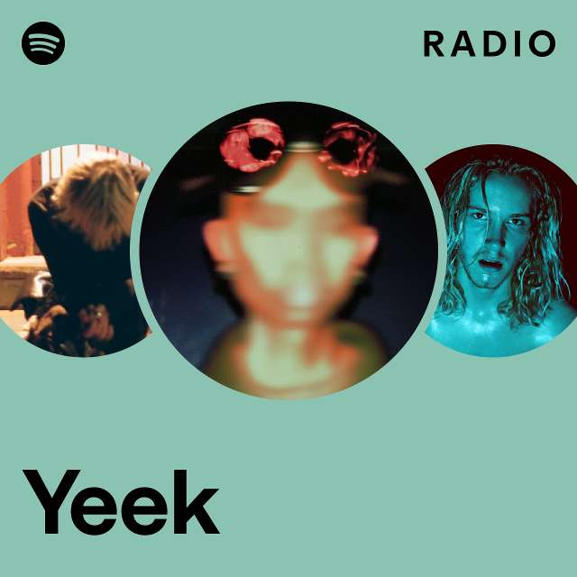 Yeek Radio - playlist by Spotify | Spotify