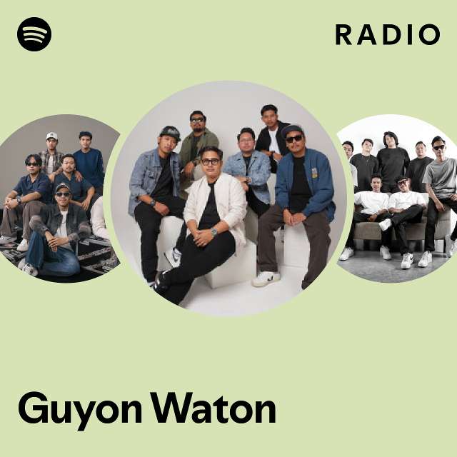 Guyon Waton Radio - playlist by Spotify | Spotify