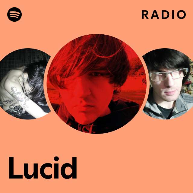 Lucid Radio - playlist by Spotify | Spotify