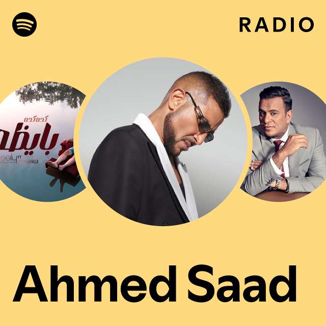 Ahmed Saad Radio - playlist by Spotify | Spotify