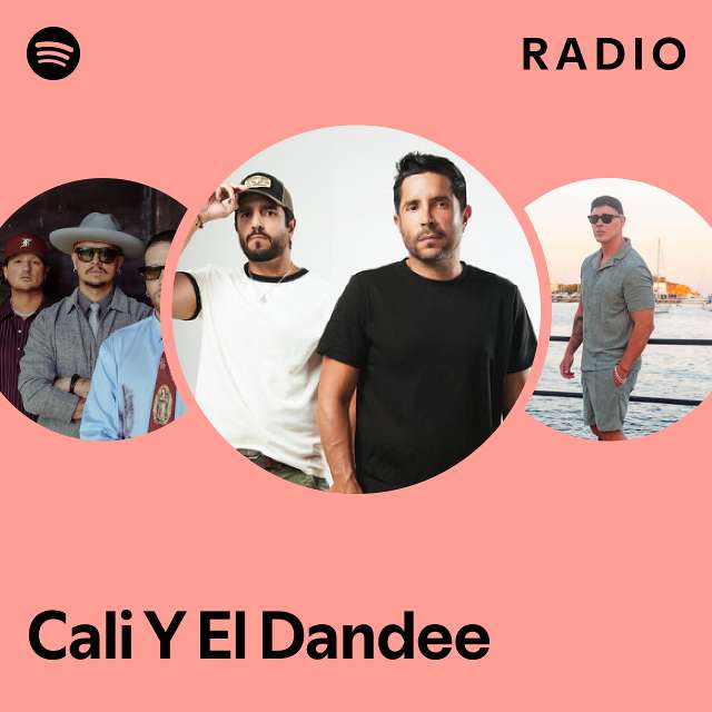 Cali Y El Dandee Radio - playlist by Spotify | Spotify