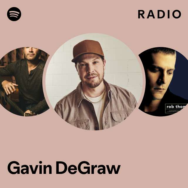 Gavin DeGraw Radio - playlist by Spotify | Spotify