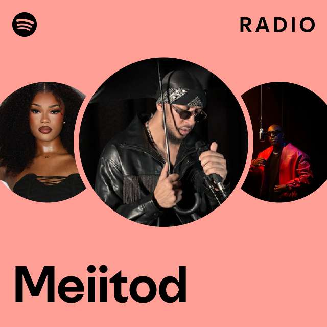Meiitod Radio - playlist by Spotify | Spotify