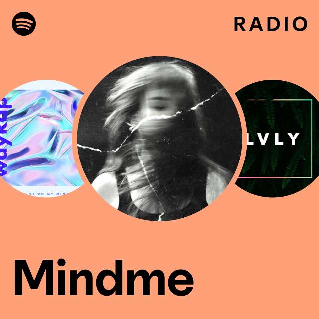 Mindme Radio - playlist by Spotify | Spotify