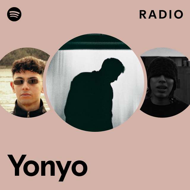 Yonyo Radio - playlist by Spotify | Spotify