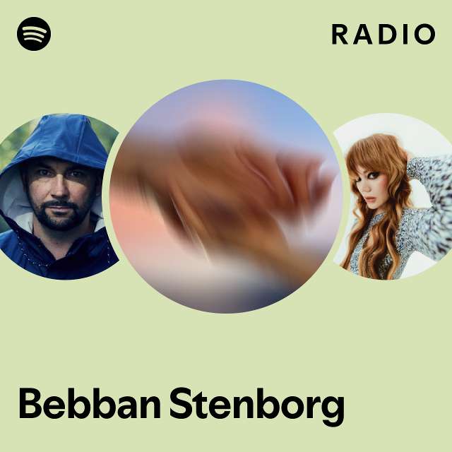 Bebban Stenborg Radio - playlist by Spotify | Spotify