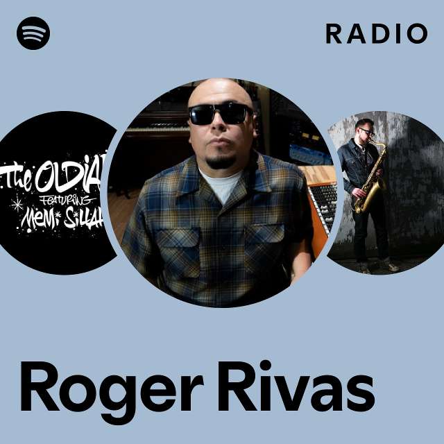 Roger Rivas Radio - playlist by Spotify | Spotify