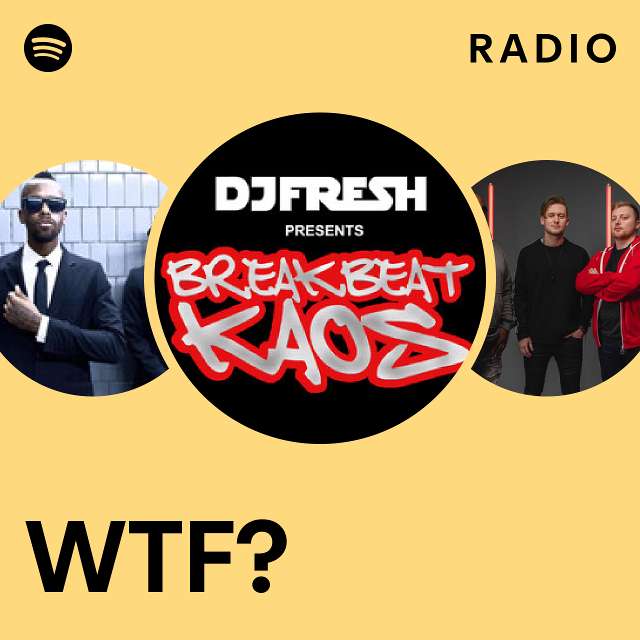 WTF? Radio - playlist by Spotify | Spotify