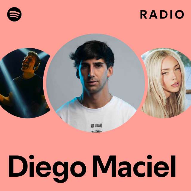 Diego Maciel Radio - playlist by Spotify | Spotify