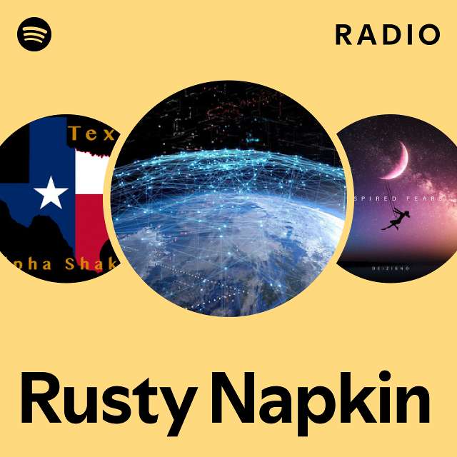 Rusty Napkin Radio - playlist by Spotify | Spotify