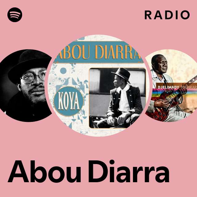 Abou Diarra Radio - playlist by Spotify | Spotify