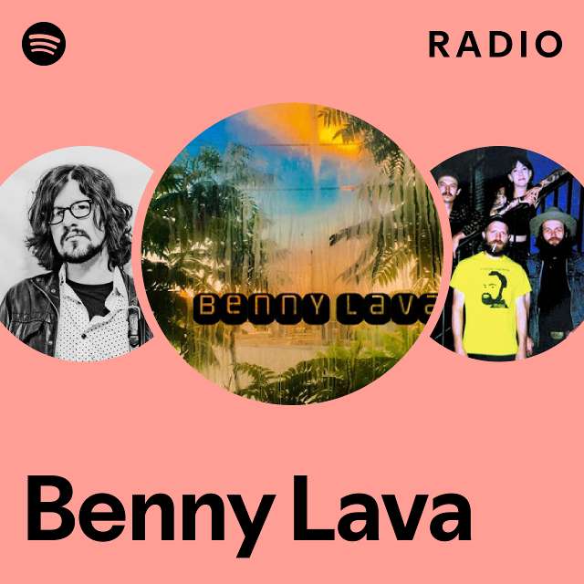 Benny Lava Radio - playlist by Spotify | Spotify