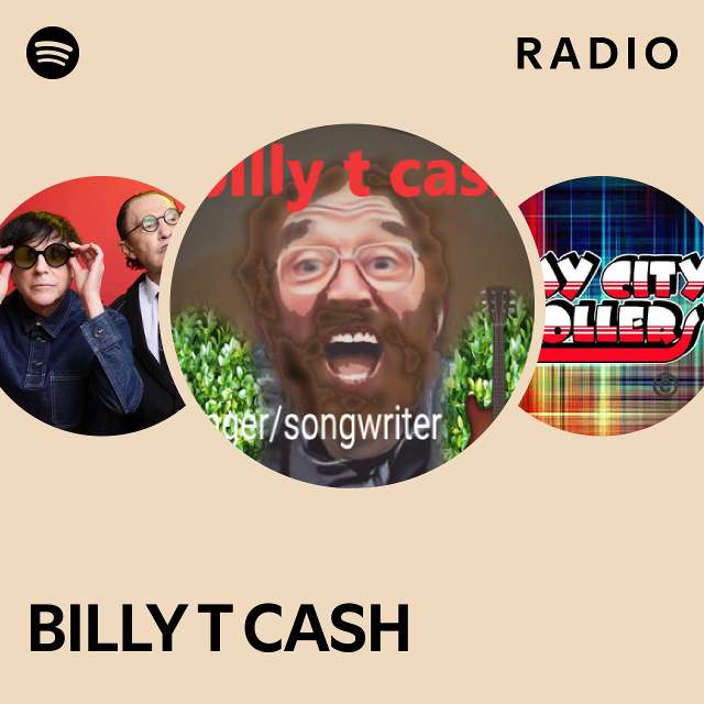 BILLY T CASH Radio - playlist by Spotify | Spotify