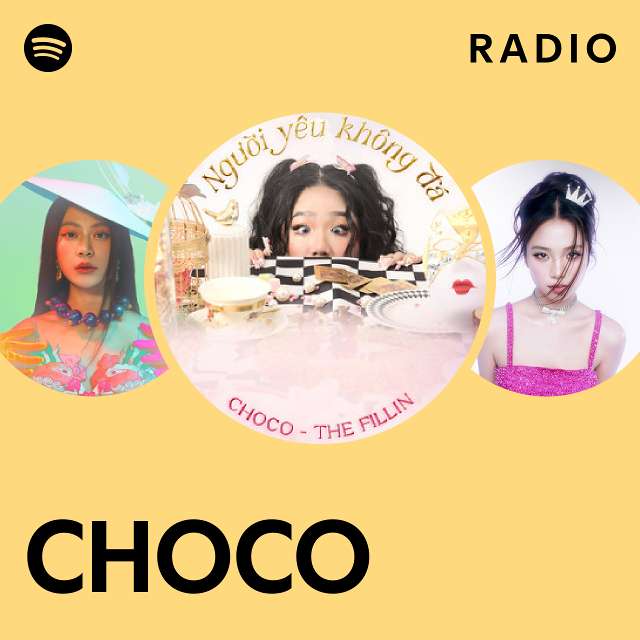 CHOCO Radio - playlist by Spotify | Spotify
