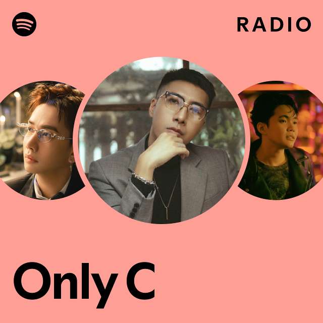 Only C Radio - playlist by Spotify | Spotify