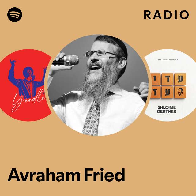 Avraham Fried Radio - playlist by Spotify | Spotify